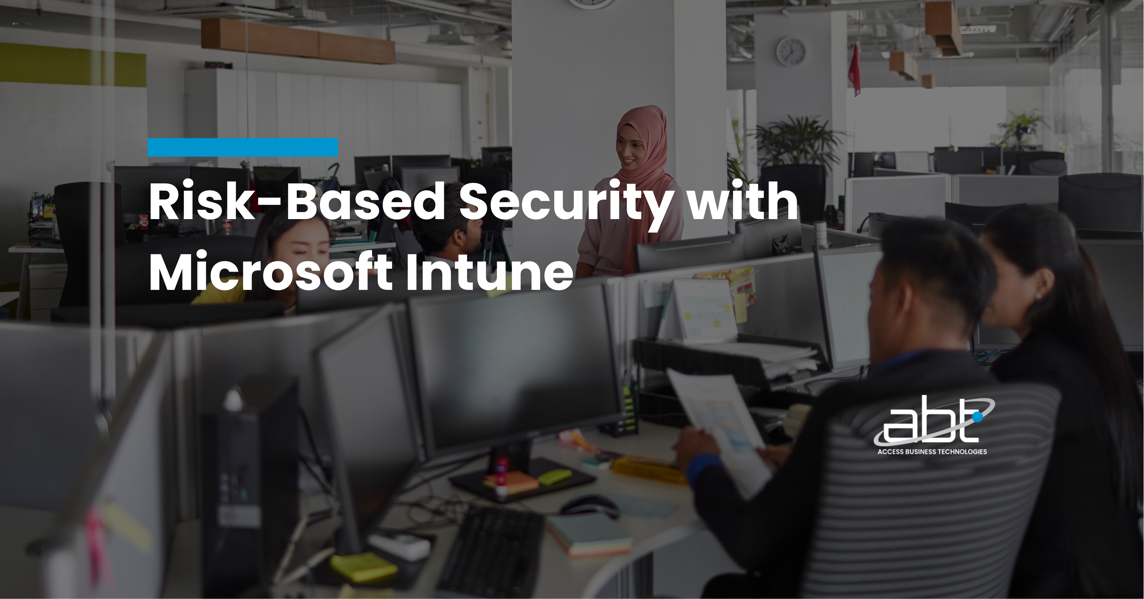 Lock It Down: A Guide to Risk-Based Security with Microsoft Intune
